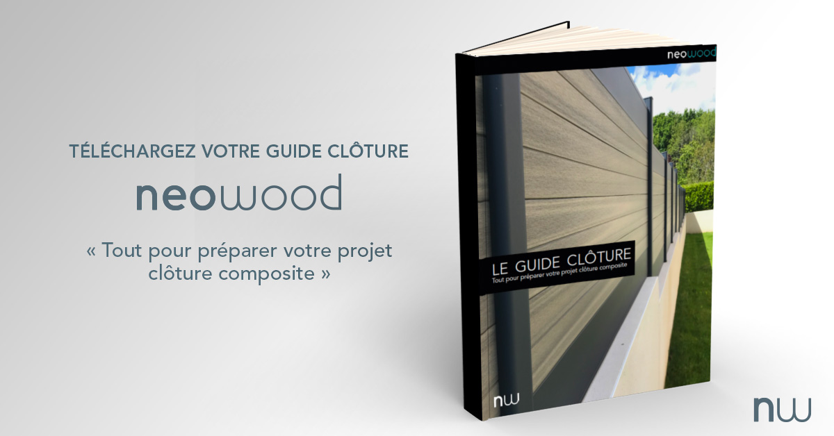 Votre Guide Clôture neowood à télécharger